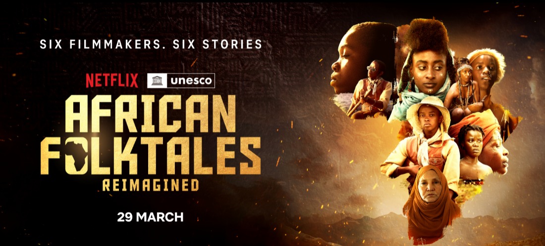 Les courts métrages « African Folktales, Reimagined » de Netflix en partenariat avec l’Unesco ...