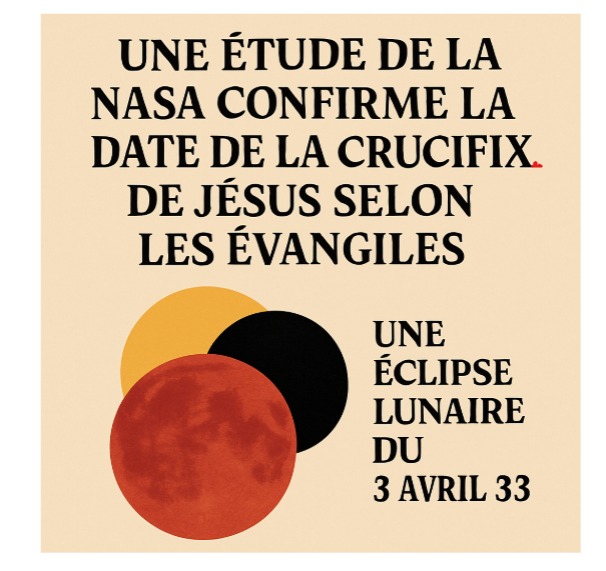 Une étude de la NASA confirme la date de la crucifixion de Jésus : L ...